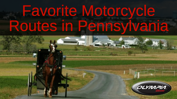 Favorite Local Motorcycle Routes: Pennsylvania | Olympia Gloves